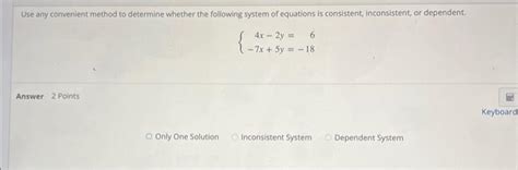 solved use any convenient method to determine whether the