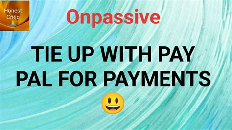 Onpassive Payment System Tie Up With Pay Pal 😃 Youtube