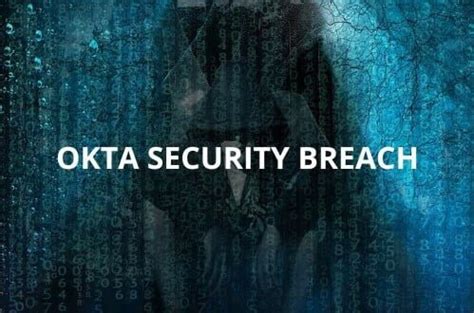 Recent Okta Security Breach What You Need To Know Foxietech