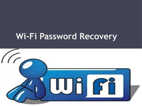 Wifi Password Recovery Recover Lost Or Forgotten Wi Fi Password Ppt