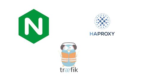 HAProxy NGINX Ou Traefik Quel Reverse Proxy Choisir