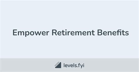 Empower Retirement Employee Perks And Benefits Levelsfyi