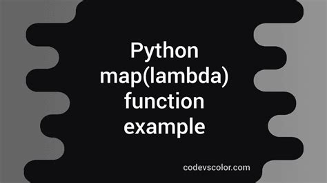 Python Map Lambda Function Explanation With Example Codevscolor