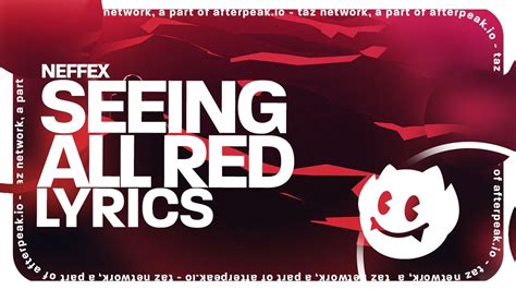 Neffex Seeing All Red Lyrics Youtube