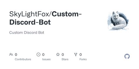 Github Skylightfoxcustom Discord Bot Custom Discord Bot