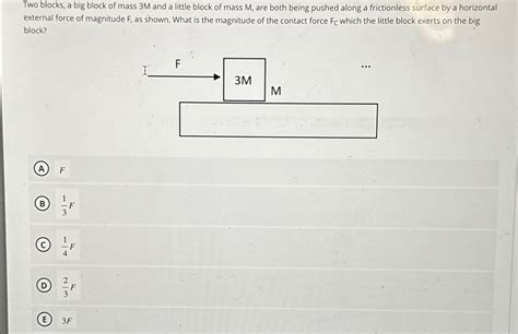 Solved Two Blocks A Big Block Of Mass 3M And A Babe Chegg Com