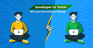 Developer Vs Tester Roles Collaboration And Impact On Software