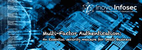 Multi Factor Authentication An Essential Security Measure For Small Business