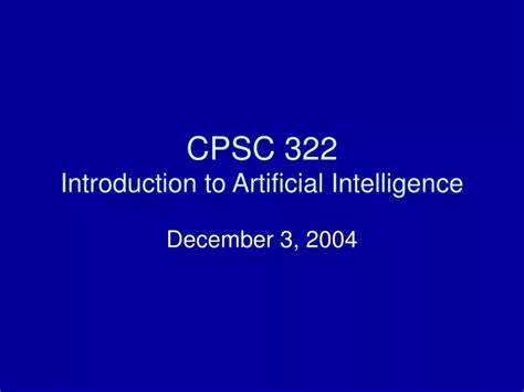 Ppt Cpsc 322 Introduction To Artificial Intelligence Powerpoint Presentation Id4253600