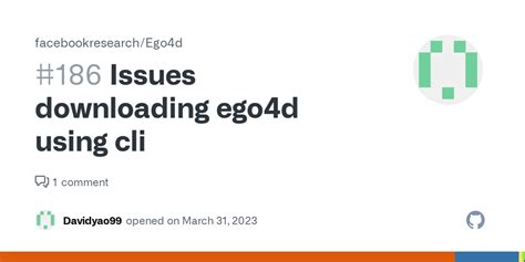 Issues Downloading Ego4d Using Cli · Issue 186 · Facebookresearch