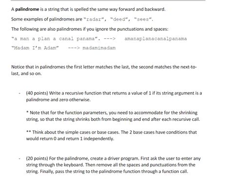 Solved A Palindrome Is A String That Is Spelled The Same Way