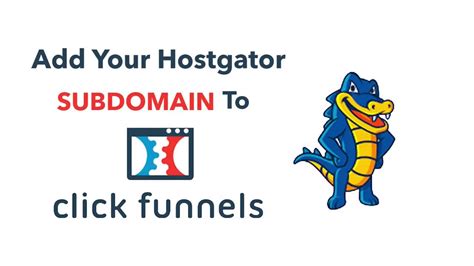 How To Connect A Hostgator Subdomain To Clickfunnels Youtube