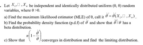 Solved Let X Xn Be Independent And Identically Chegg Com