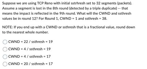 Suppose We Are Using Tcp Reno With Initial Sstrhresh