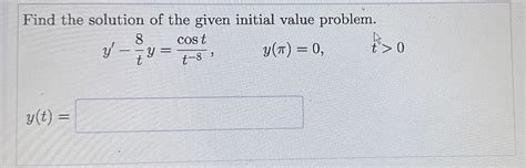 Solved Find The Solution Of The Given Initial Value