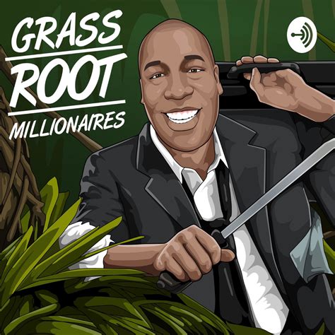 Grass Root Millionaires Podcast Apple Podcasts