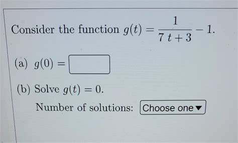 solved consider the function g t 7t 31−1 a g 0 b