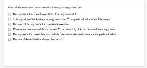 Solved Select All The Statements That Are True Of A Least Squares