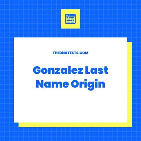 Gonzalez Last Name Origin Meaning History And Popularity