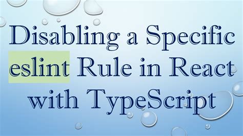 Disabling A Specific Eslint Rule In React With Typescript Youtube
