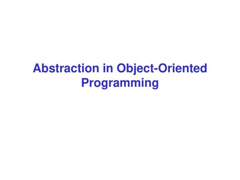 Abstraction In Object Oriented Programming Ppt Download