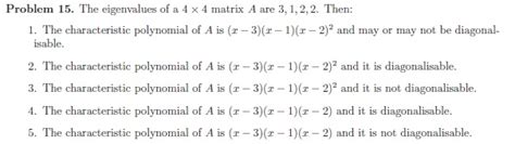 solved problem 15 the eigenvalues of a 4 x 4 matrix a are