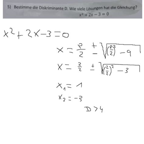 Ist Die Aufgabe Richtig Diskriminante Von X2 2x 3 0 Mathelounge