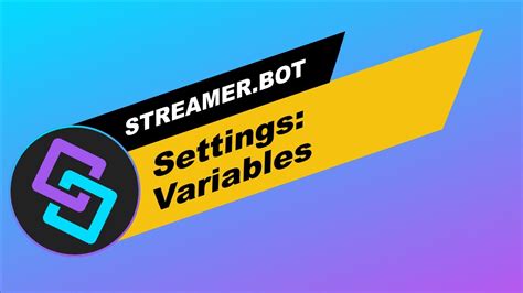Streamerbot Settings Variables Overview Youtube