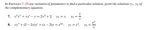 Solved In Exercises 7 29 Use Variation Of Parameters To Find