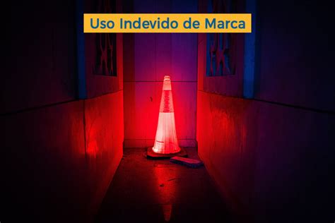 Uso Indevido de Marca O que é e Como Funciona Fortano