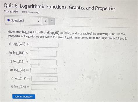 Solved Quiz Logarithmic Functions Graphs And Properties Chegg