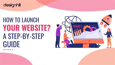 How To Launch Your Website A Step By Step Guide