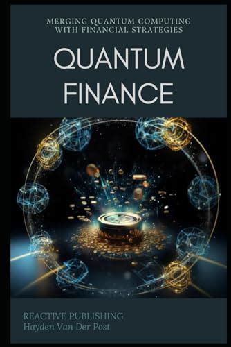 Quantum Finance Merging Quantum Computing With Financial Strategies Unlock The Future Of