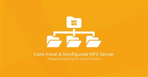 Cara Instal Dan Konfigurasi Nfs Server Sebagai Backup Server Untuk Proxmox