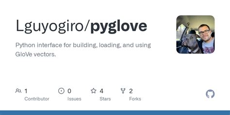 GitHub Lguyogiro Pyglove Python Interface For Building Loading And Using GloVe Vectors
