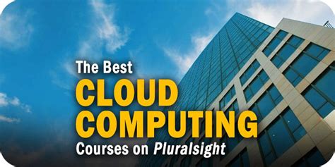 The 11 Best Cloud Computing Courses On Pluralsight For 2025