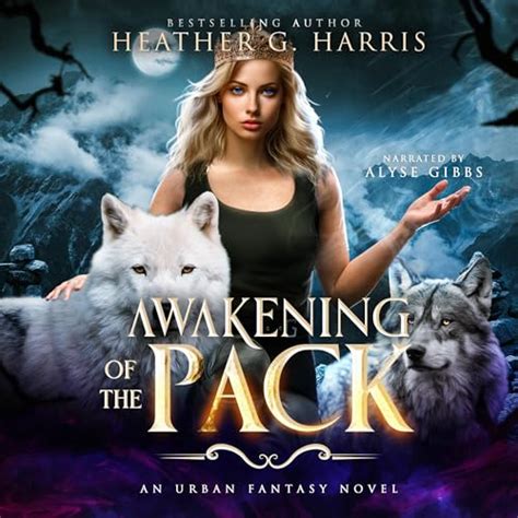 Awakening Of The Pack Audiobook By Heather G Harris