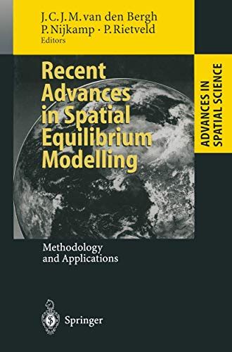 Recent Advances In Spatial Equilibrium Modelling Methodology And Applications Good St