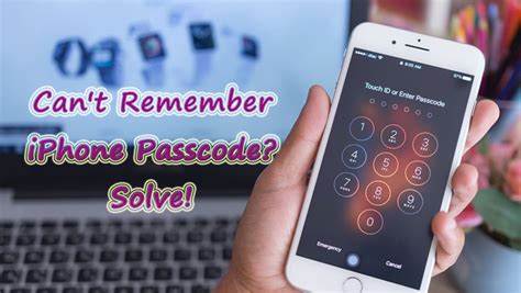 Cant Remember Iphone Passcode How To Unlock