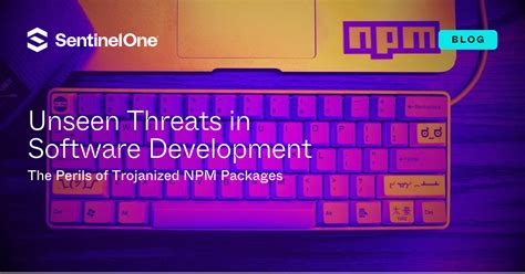 Dangers Of Trojanized NPM Packages In Development