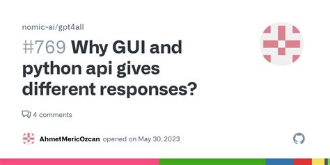 Why Gui And Python Api Gives Different Responses · Issue 769 · Nomic