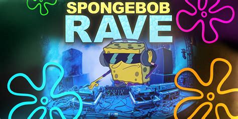 Spongebob Rave Friday August 15 2025 9 30pm The Regency Live