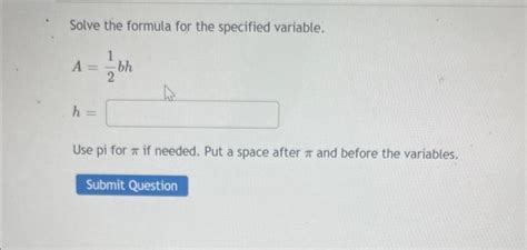 Solved Solve The Formula For The Specified Variable A 21bh Chegg Com