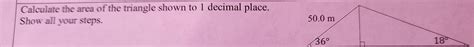 [answered] Calculate The Area Of The Triangle Shown To 1 Decimal Place Kunduz