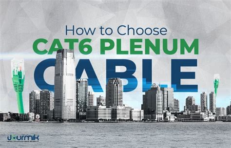 How To Choose Cat6 Plenum Cable Jourmik