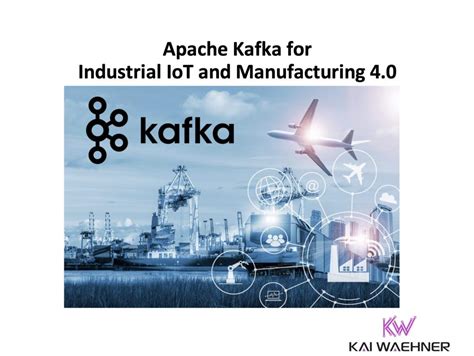 Kai Waehner On Linkedin Apache Kafka For Industrial Iot And