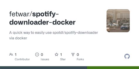 Github Fetwar Spotify Downloader Docker A Quick Way To Easily Use Spotdl Spotify Downloader