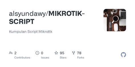 github alsyundawy mikrotik script kumpulan script mikrotik