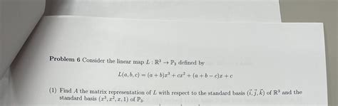 problem 6 consider the linear map l r3→p3 defined by