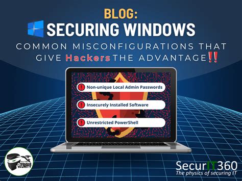 Securing Windows Common Misconfigurations That Give Attackers The Advantage Offensive